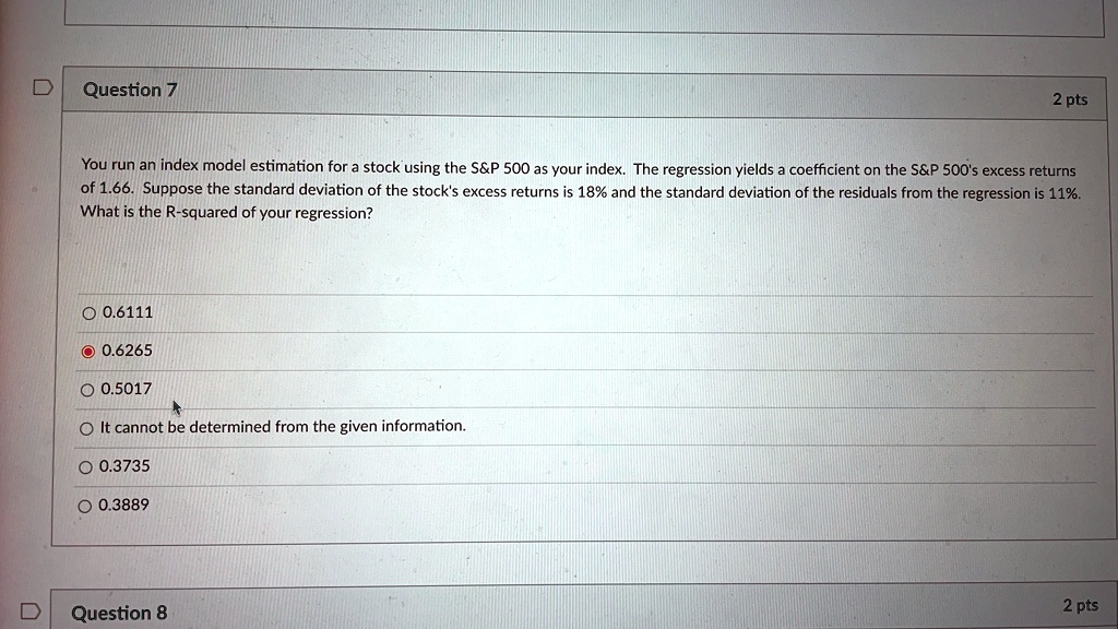 SOLVED: Question 7 2pts You run an index model estimation for a stock ... SOLVED: Question 7 2pts You run an index model estimation for a stock ...