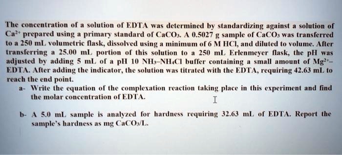 SOLVED: The concentration of the solution of EDTA was determined by ...