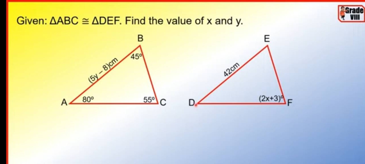SOLVED: Given: ABC≅DEF. Find the value of x and y.