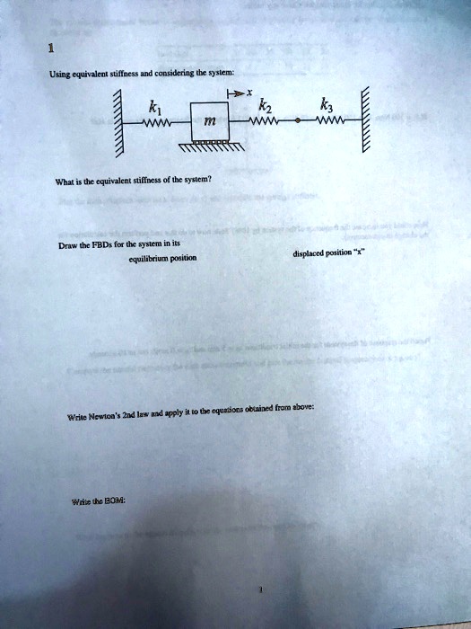 SOLVED: Using equivalent stiffness and considering the system, what is ...