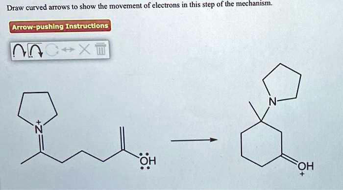 SOLVED: Draw curved arrows to show the movement of electrons in this ...