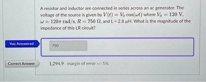 A resistor and inductor are connected in series across an ac generator. The voltage of the ...