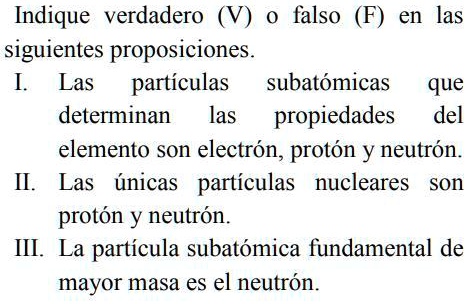 SOLVED: A) VVF B) VFV C) FFV D) VVV E) FVF Indique verdadero falso en ...
