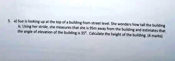SOLVED: a) Sue looking up at the top building - from street level. She ...