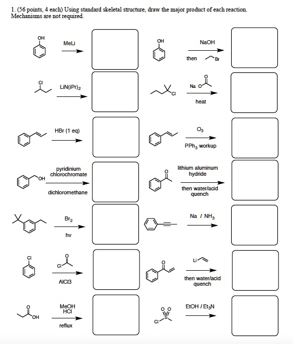 SOLVED: (56 points each) Using standard skeletal structure; draw the ...