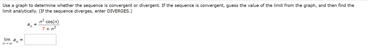 Use a graph to determine whether the sequence is convergent or ...