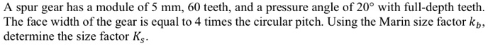 SOLVED: A spur gear has a module of 5 mm, 60 teeth, and a pressure ...