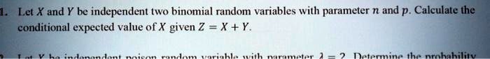 SOLVED: Let X and Y be independent two binomial random variables with ...