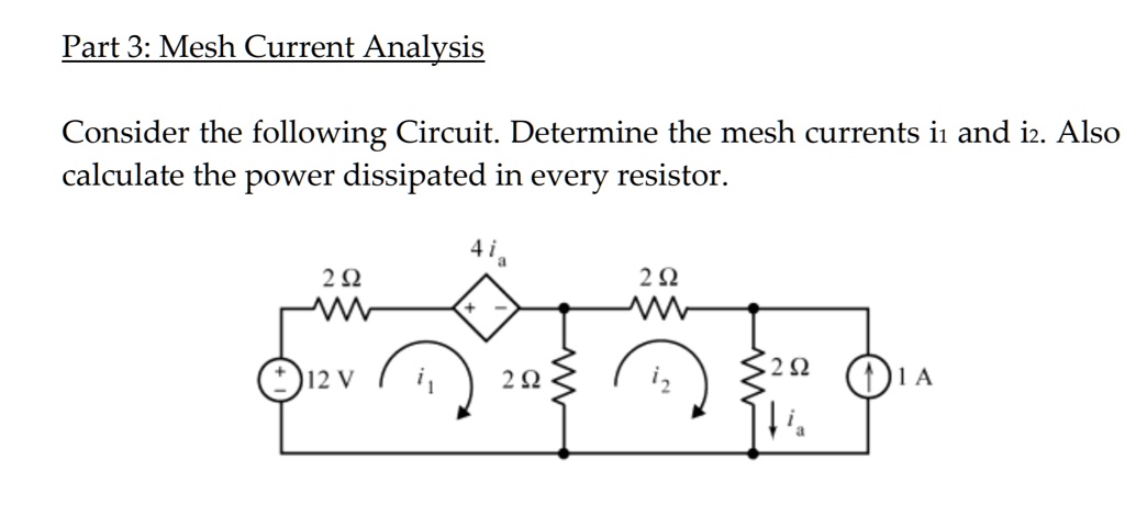 SOLVED: Part 3: Mesh Current Analysis Consider the following Circuit ... SOLVED: Part 3: Mesh Current Analysis Consider the following Circuit ...