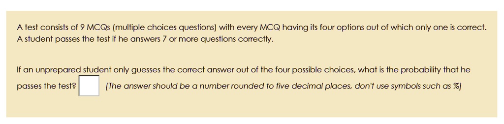 SOLVED: A test consists of MCQs (multiple-choice questions) with every ...