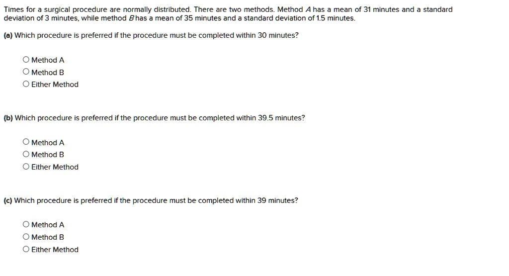 times for surgica procedure are normally distributed there are two ...