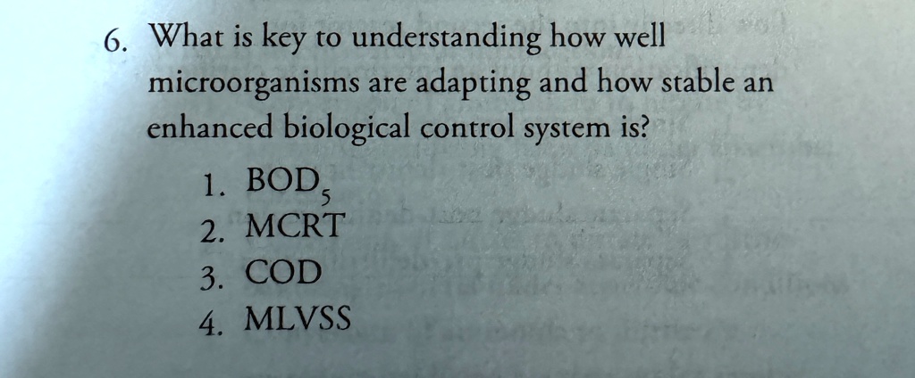 What is key to understanding how well microorganisms are adapting and ...