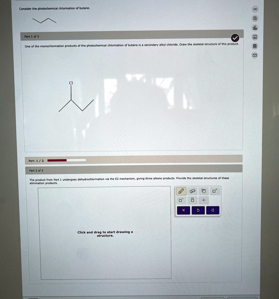 [GET ANSWER] Consider the photochemical chlorination of butane. Part 1 ...