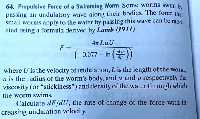 64 propulsive force of a swimming worm some worms swim by passing an ...