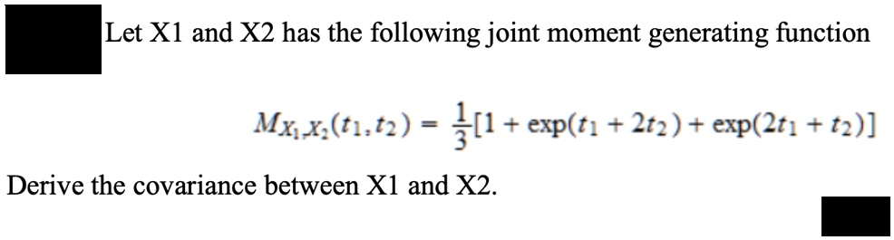 Solved Let Xi And X2 Has The Following Joint Moment Generating