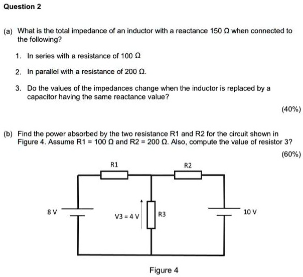 SOLVED:Question 2 (a) What is the total impedance of an inductor with reactance 150 Q when ...