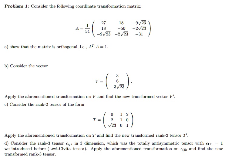 SOLVED: Problem 1: Consider the following coordinate transformation ...