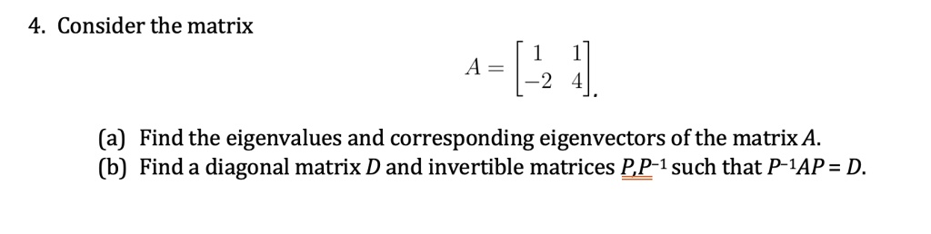 4 consider the matrix a 12 4 a find the eigenvalues and...