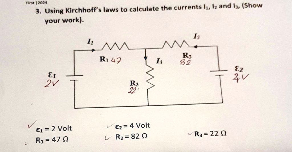 SOLVED: I want the solution with details First[2024 3.Using Kirchhoff's laws to calculate the ...