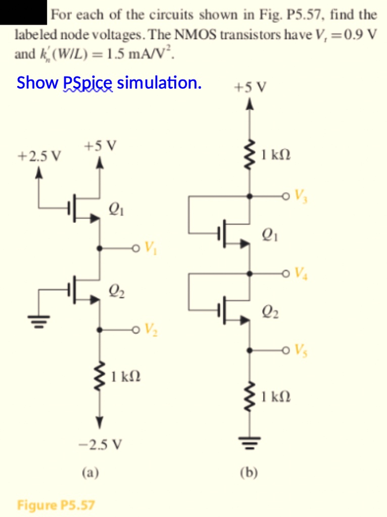 SOLVED: PSPICE SIMULATION ONLY. Please it would be greatly appreciated. For each of the circuits ...