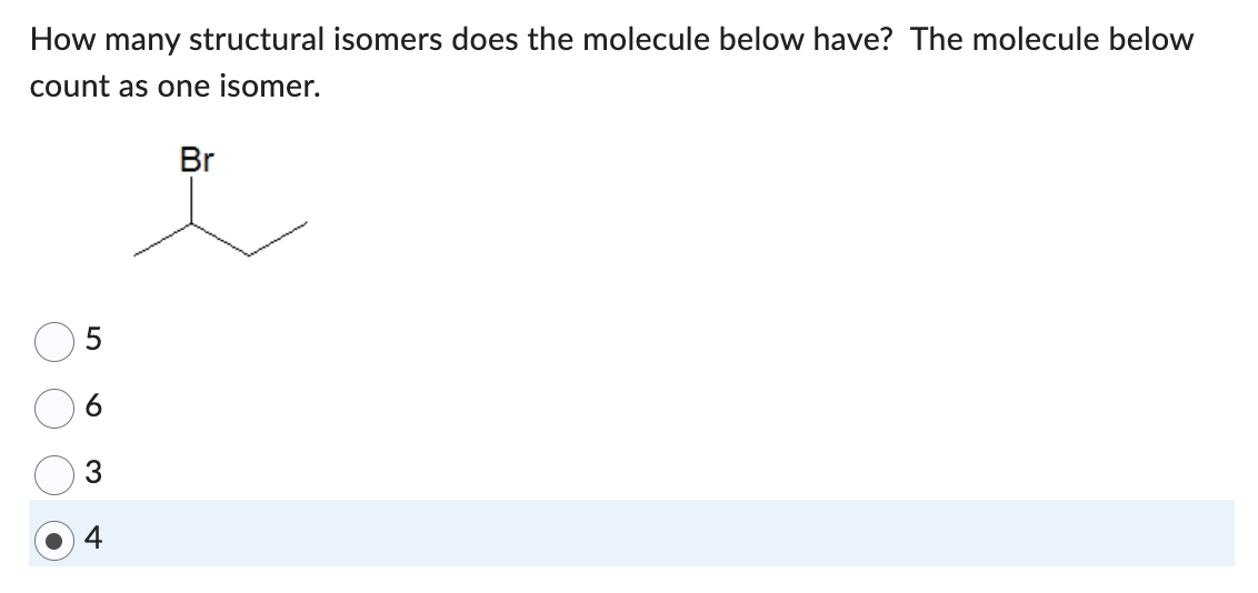 How many structural isomers does the molecule below have? The molecule below count as one isomer ...