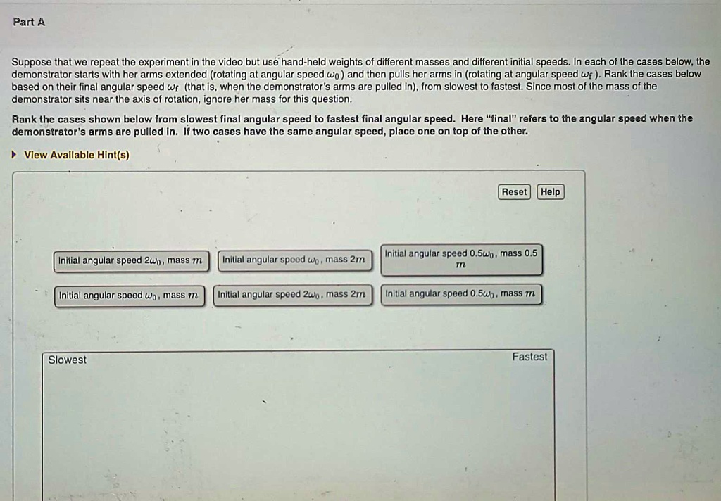 Part A Suppose that we repeat the experiment in the video but use hand-held weights of different ...