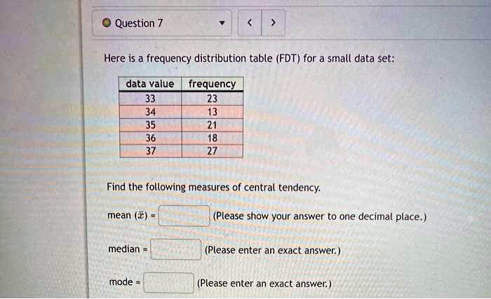 SOLVED: Question Here is a frequency distribution table (FDT) for small data set: data value ...