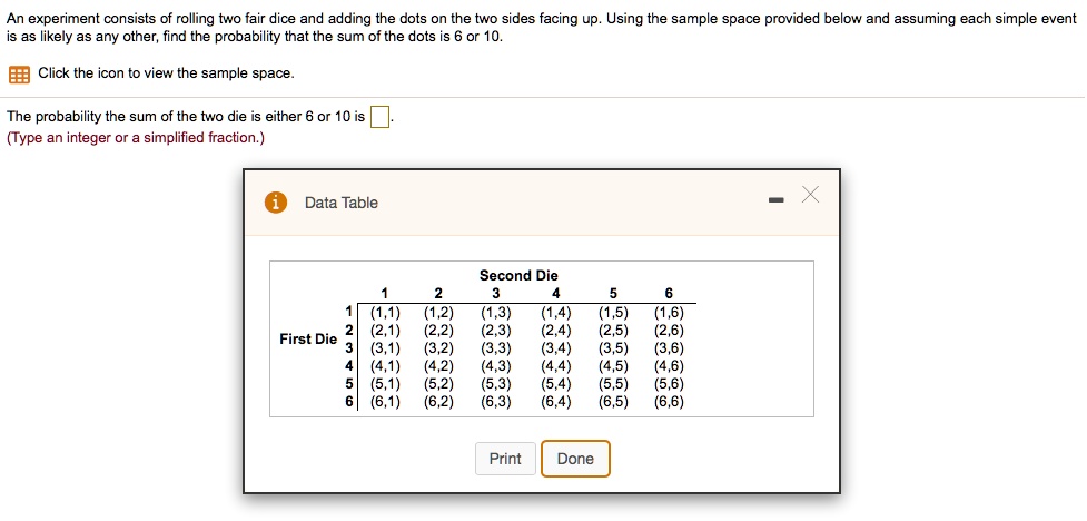 Solved An Experiment Consists Of Rolling Two Fair Dice And Adding The Dots On The Two Sides