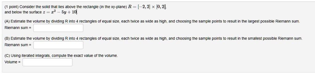 SOLVED: polnt) Consider the solid that lies above the rectangle (In the ...