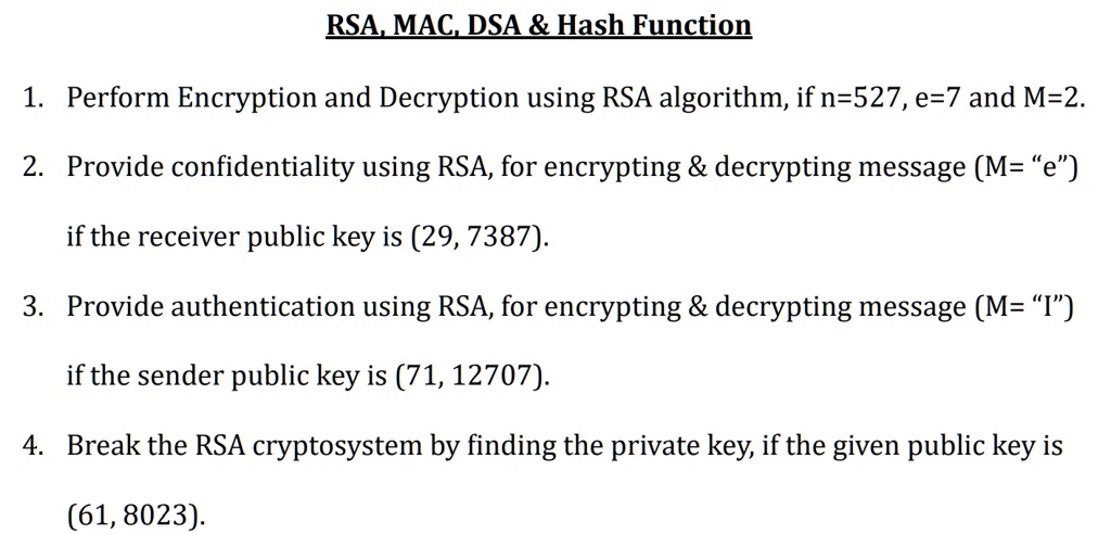 SOLVED: RSA MAC DSA Hash Function 1. Perform Encryption and Decryption ...