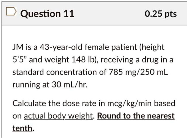 question 11 025 pts jm is a 43 year old female patient height 55 and ...