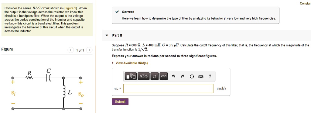 SOLVED: Consider the series RLC circuit shown in Figure 1. When the ...