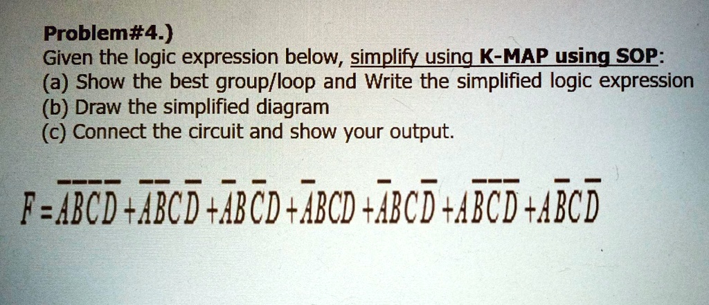 Solved Problem 4 Given The Logic Expression Below Simplify Using K