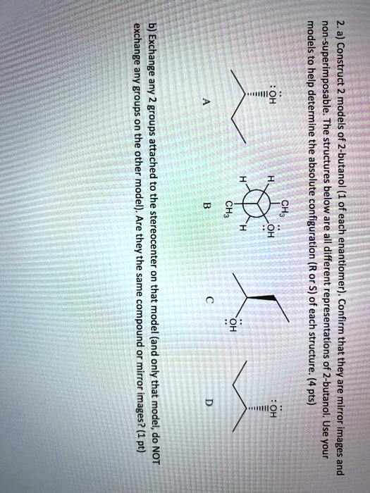 SOLVED: Models to help non-superimposable structures determine the absolute configuration (R or ...