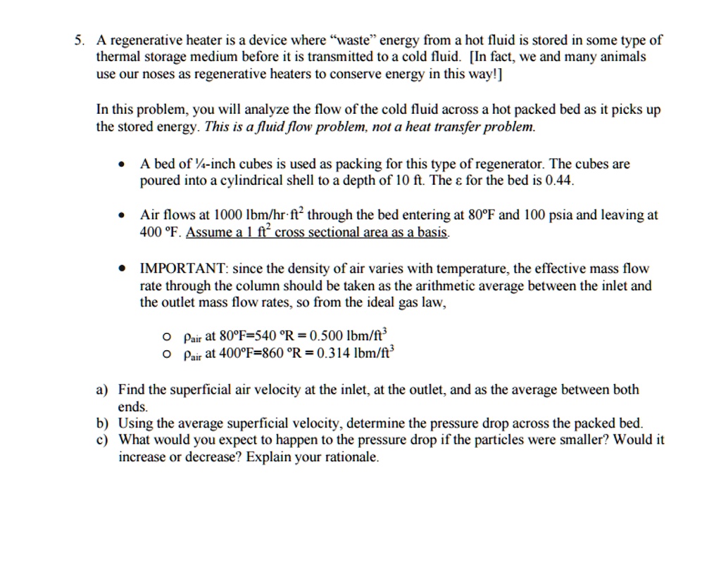 SOLVED: A regenerative heater is a device where "waste" energy 5. A ...