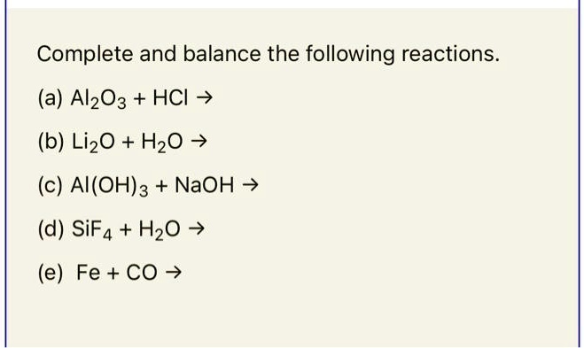 SOLVED: Complete and balance the following reactions: (a) Al2O3 + HCl ...
