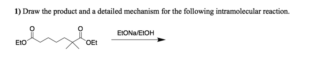 SOLVED: 1) Draw the product and a detailed mechanism for the following ...