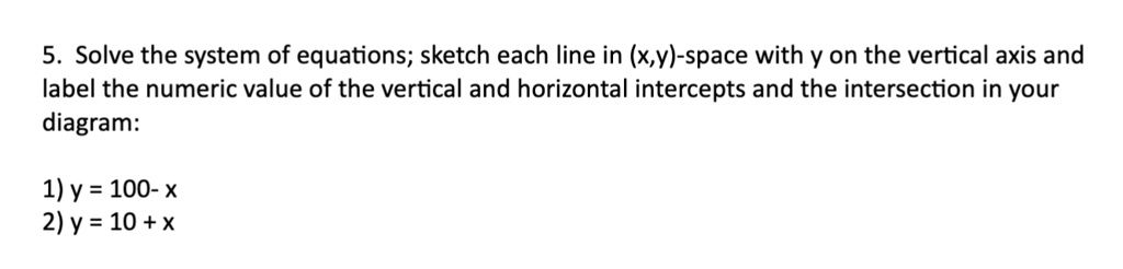 SOLVED: 5. Solve the system of equations; sketch each line in (x,y)-space with y on the vertical ...