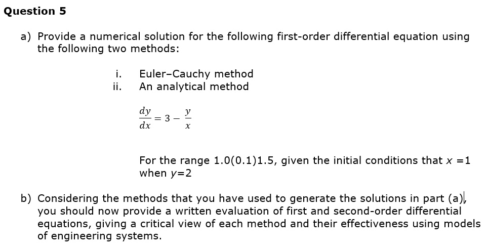SOLVED: Question 5 a) Provide a numerical solution for the following first-order differential ...