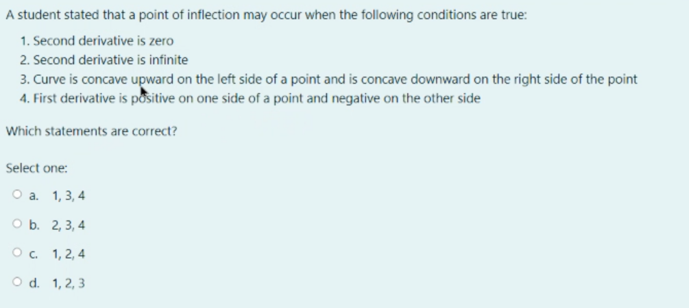 A student stated that a point of inflection may occur when the ...