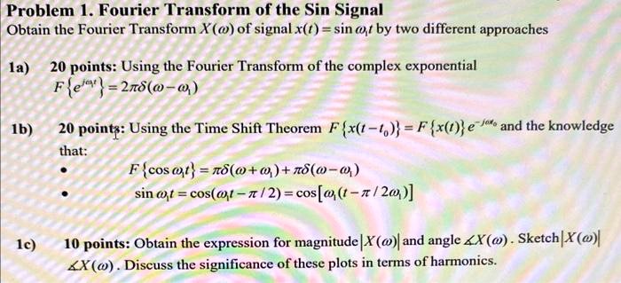 SOLVED: Problem: Fourier Transform of the Sin Signal Obtain the Fourier Transform X(w) of signal ...