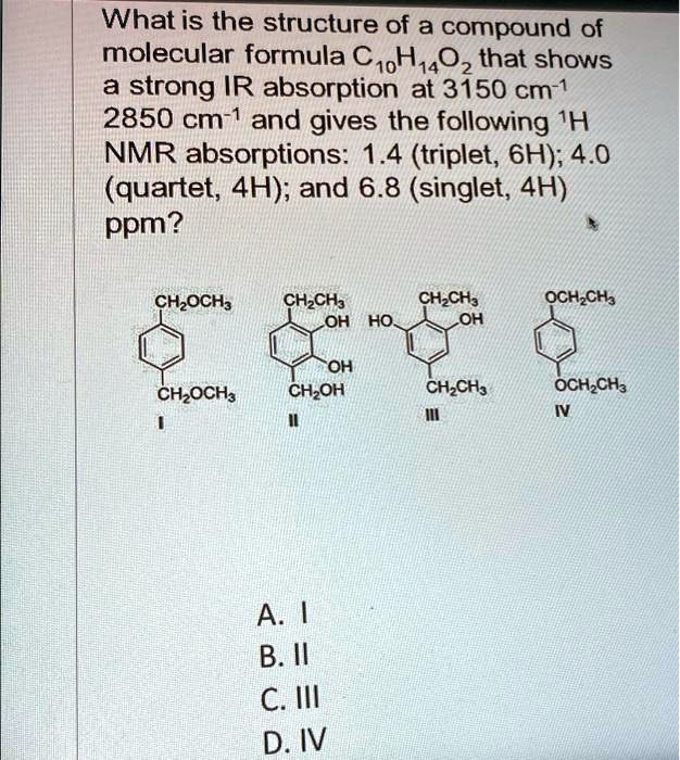 What is the structure of a compound of molecular formula C10H14O2 that ...