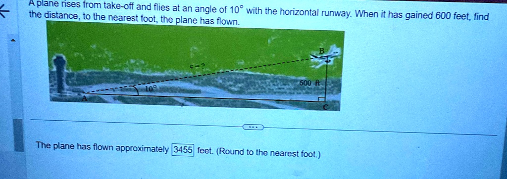 SOLVED: A plane rises from take-off and flies at an angle of 10 degrees ...