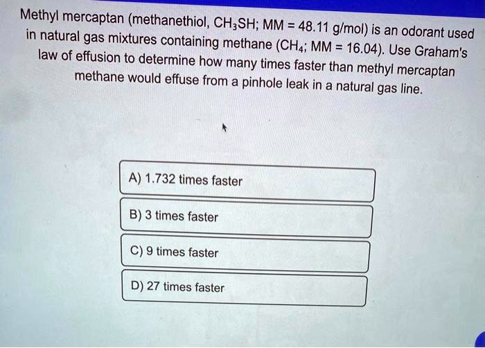 Methyl mercaptan (methanethiol, CH3SH; MM = 48.11 g/mol) is...