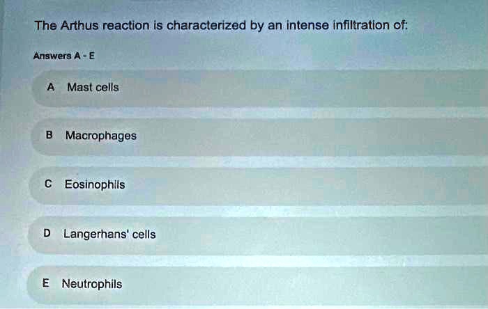 SOLVED: The Arthus reaction is characterized by an intense infiltration ...