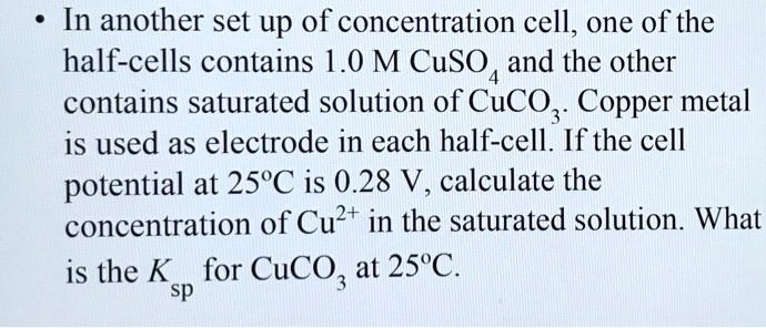 In another set up of concentration cell, one of the half-cells contains ...
