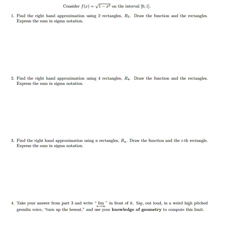 SOLVED: Consider f(r) = Vt-z^2 on the interval [0,1]. Find the right ...