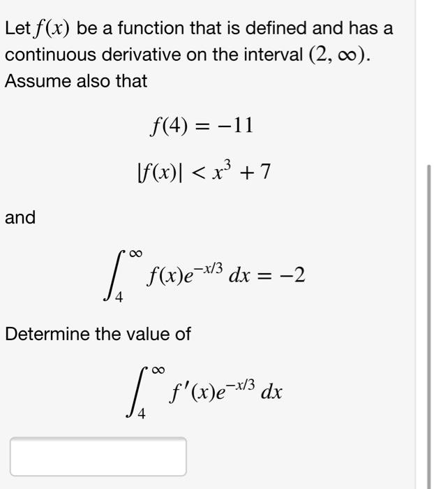 let fx be a function that is defined and has a continuous derivative on the interval 20 assume ...