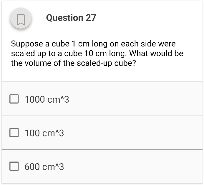 SOLVED: Question 27 Suppose a cube 1 cm long on each side were scaled ...