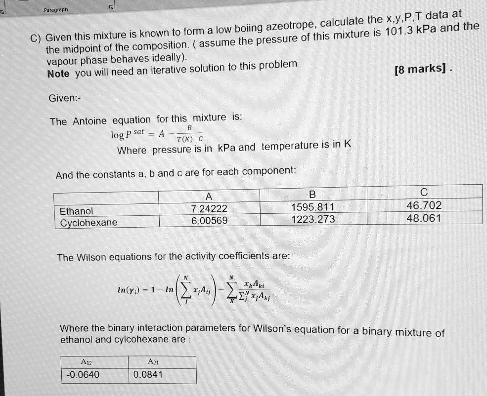 SOLVED: Vapour phase behaves ideally. Note, you will need an iterative ...